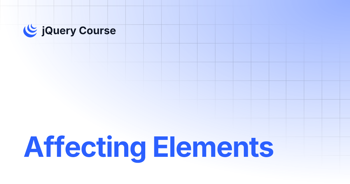 Affecting Elements | jQuery Course